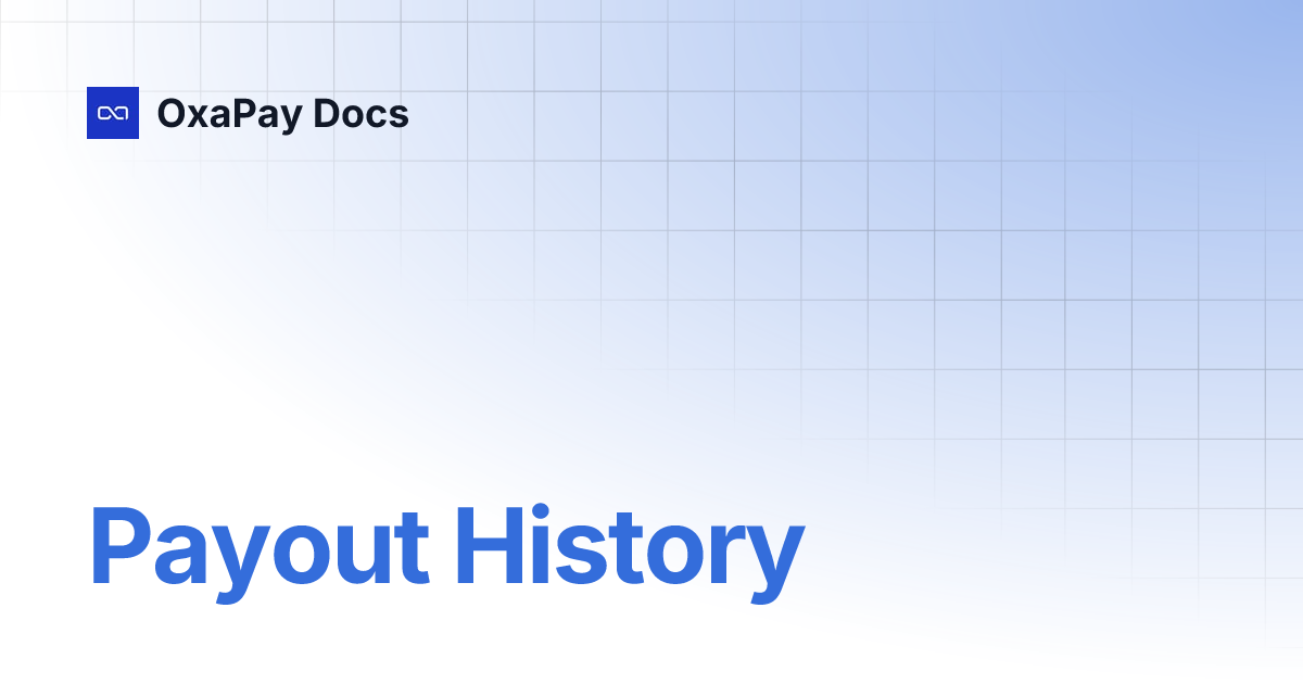 Payout History | OxaPay Docs