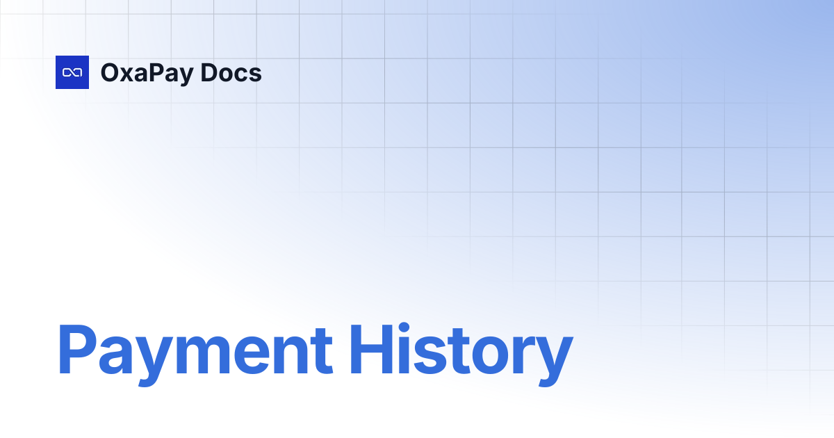 Payment History | OxaPay Docs