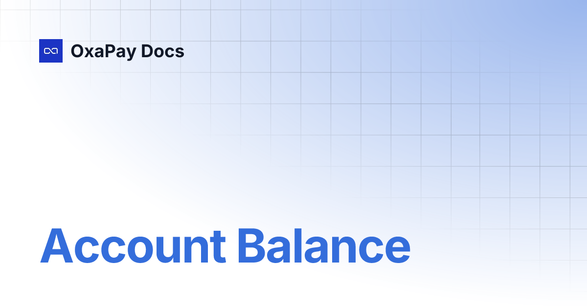 Account Balance | OxaPay Docs